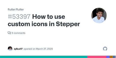 How To Use Custom Icons In Stepper · Issue 53397 · Flutter Flutter · Github
