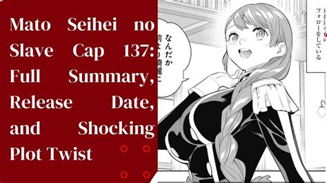 Mato Seihei No Slave Cap 137 Full Summary And Release Date