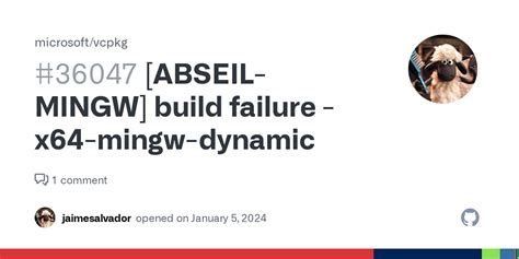 ABSEIL MINGW Build Failure X Mingw Dynamic Issue Microsoft Vcpkg GitHub