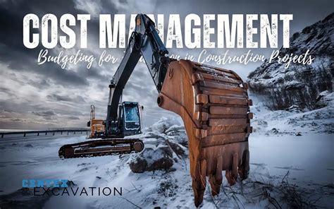 Cost Management Budgeting For Excavation In Construction Projects Centexexcavation
