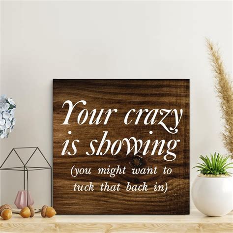 Your Crazy Is Showing Uck That Back In Wood Signs Retro Vintage Wooden