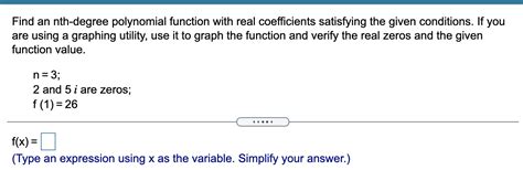 Solved Find An Nth Degree Polynomial Function With Real Chegg Com