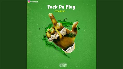 Fuck Da Plug Youtube