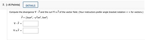 solved 2 [ 76 points] details compute the divergence v f