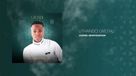 11 Uzondi Uthandolwethu Official Audio Youtube