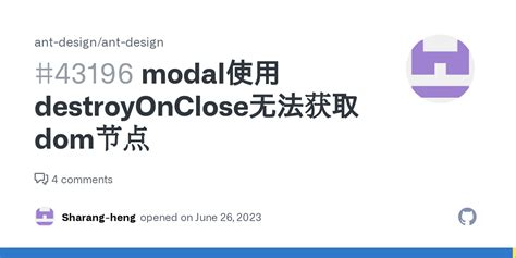 modal使用destroyOnClose无法获取dom节点 Issue ant design ant design