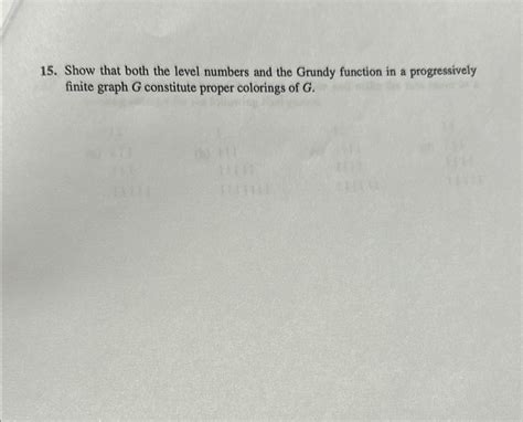 Solved Show That Both The Level Numbers And The Grundy