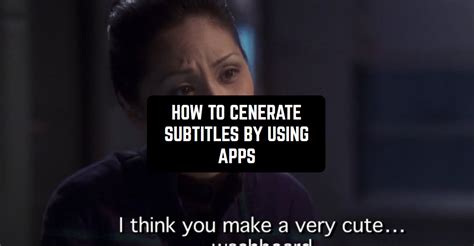 How To Generate Subtitles By Using Apps Freeappsforme Free Apps For Android And Ios