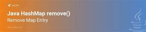 Java Hashmap Remove Remove Map Entry Vultr Docs