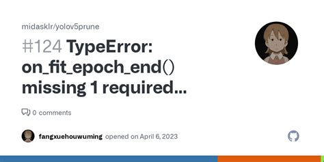 TypeError On Fit Epoch End Missing Required Positional Argument Fi Issue