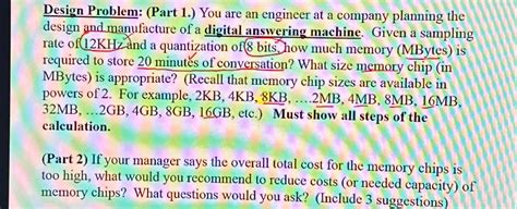 Solved Design Problem Part 1 ﻿you Are An Engineer At A
