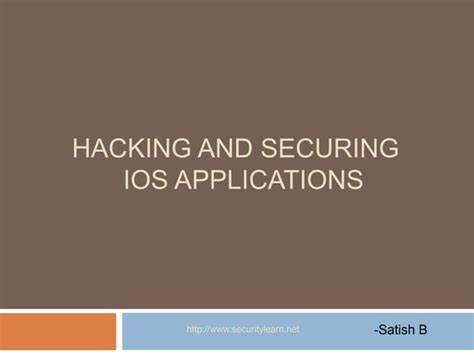 Hacking And Securing Ios Applications Ppt