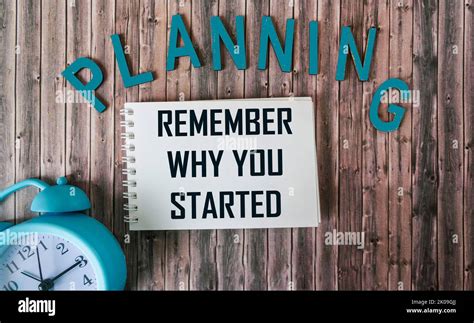 Remember Why You Started Text Like Planning On Notepad And Wooden