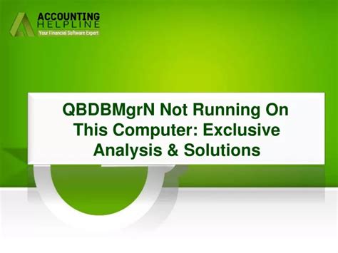 Ppt Easy Guide For Qbdbmgrn Not Running On This Computer Powerpoint