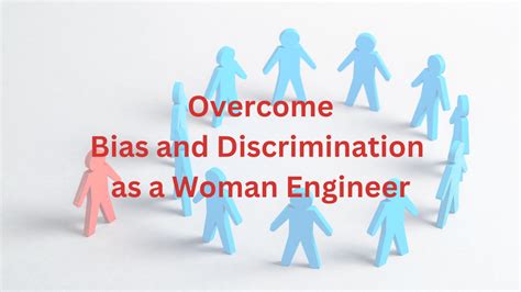 how to overcome bias and discrimination as a woman engineer a personal