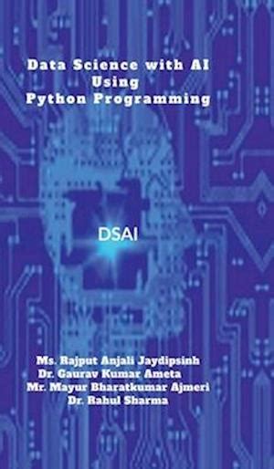Få Data Science with AI using Python Programming af Ms Rajput Anjali Jaydipsinh som Hardback