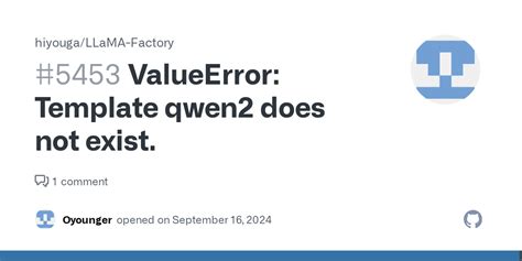 Valueerror Template Qwen2 Does Not Exist · Issue 5453 · Hiyougallama Factory · Github
