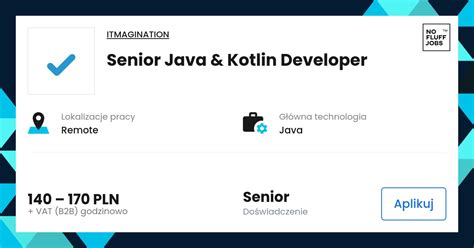 Praca Senior Java And Kotlin Developer Backend Itmagination Zdalnie No Fluff Jobs