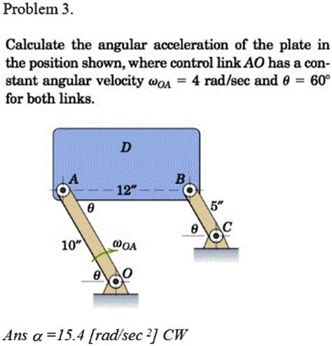 Problem 3 Calculate The Angular Acceleration Of The Plate In The