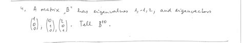 Solved A Matrix B Has Eigenvalues And Eigen Chegg Com