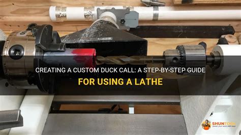 Creating A Custom Duck Call A Step By Step Guide For Using A Lathe Shuntool