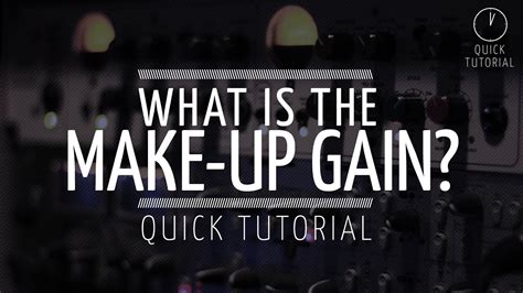 Compressor Makeup Gain Saubhaya Makeup