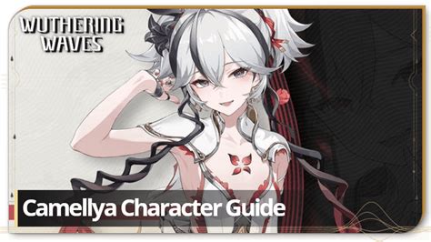 Camellya Builds And Best Teams Wuthering Waves Wuwa｜game8