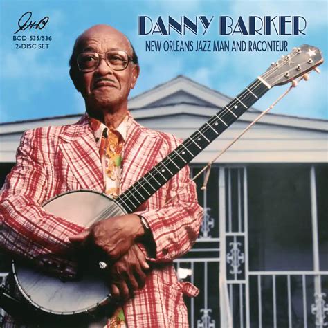 Danny Barker New Orleans Jazz Man And Raconteur Compact Discs [cd] Best Buy