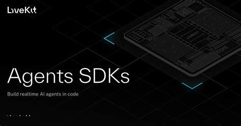 Agents Sdks Build Realtime Ai Agents In Code Livekit