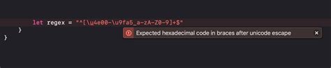 “expected hexadecimal code in braces after unicode escape” regular