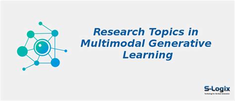 Multimodal Generative Learning S Logix