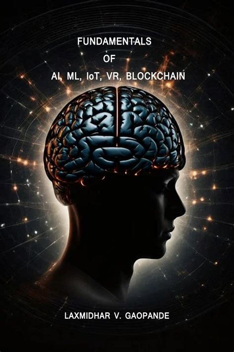 FUNDAMENTALS OF AI ML IoT VR BLOCKCHAIN