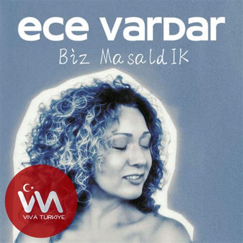 Ece Vardar Biz Masaldık Mp3 İndir Vivatürkiye