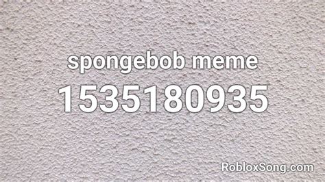 Spongebob Meme Roblox Id Roblox Music Codes