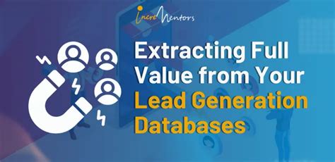 extracting full value from your lead generation databases incrementors