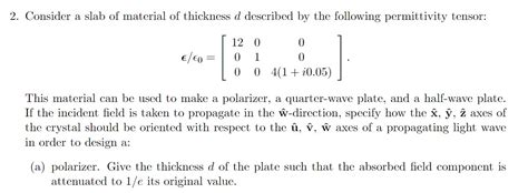 Solved 2 Consider A Slab Of Material Of Thickness D Described By The