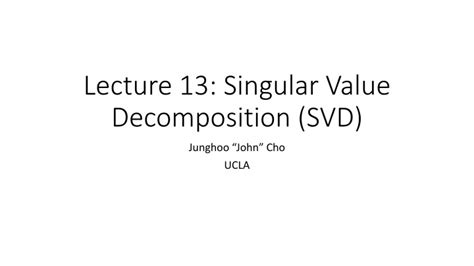 Ppt Singular Value Decomposition Svd Explained World Of Vectors And Numbers Powerpoint