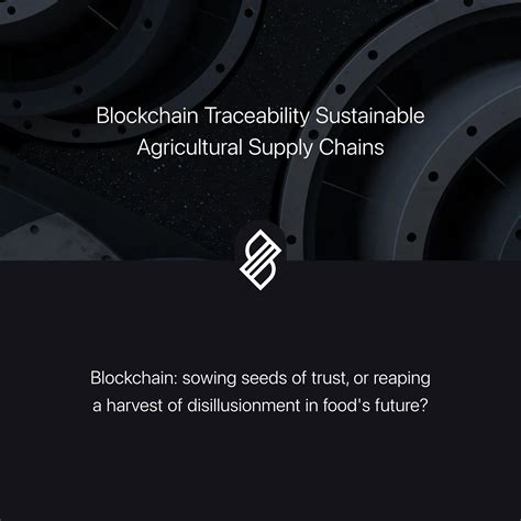 Blockchain Traceability Sustainable Agricultural Supply Chains → Scenario