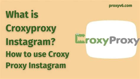 what is croxyproxy instagram how to use croxy proxy instagram
