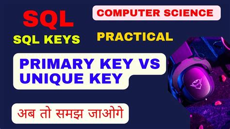 Primary Key Vs Unique Key Types Of Key Sql Tutorial In Hindi