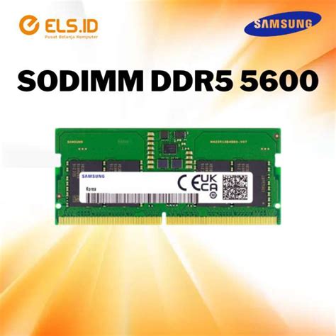 Promo Samsung Ram Sodimm Ddr5 5600mhz Diskon 6 Di Seller Els Computer