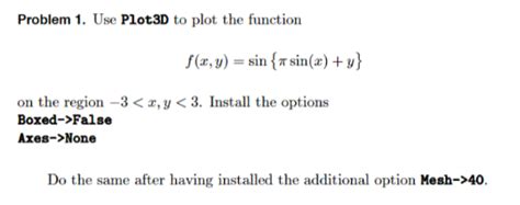 solved problem 1 use plot3d to plot the function f z