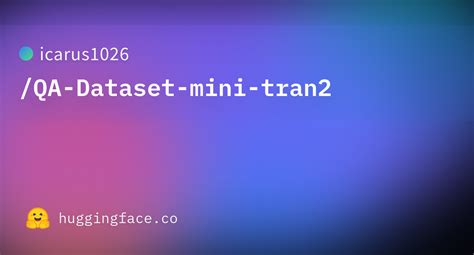 Icarus QA Dataset Mini Tran At Main