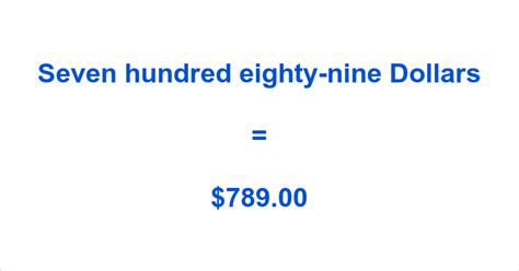 Seven Hundred Eighty Nine Dollars How To Write Seven Hundred Eighty Nine Dollars