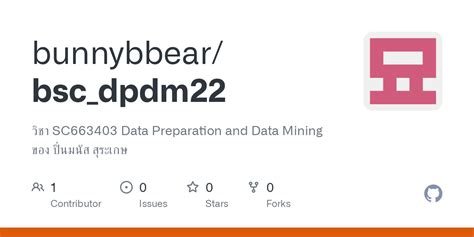 Github Bunnybbearbscdpdm22 วิชา Sc663403 Data Preparation And Data