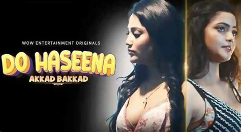 Do Haseena Web Series On Wow Entertainment App Release Date Story Cast Trailer Full