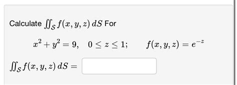 solved calculate ∬sf x y z ds