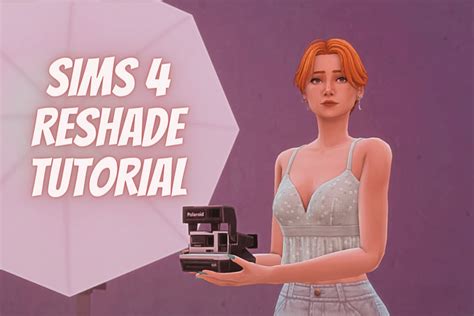 Sims 4 ReShade Tutorial 2023 An Easy Step By Step Guide