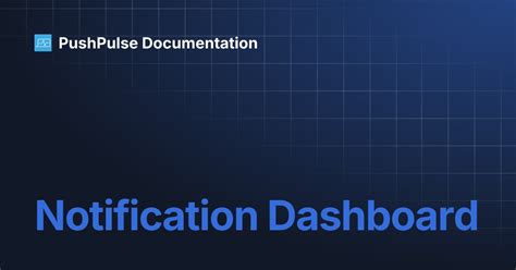 Notification Dashboard Pushpulse Documentation