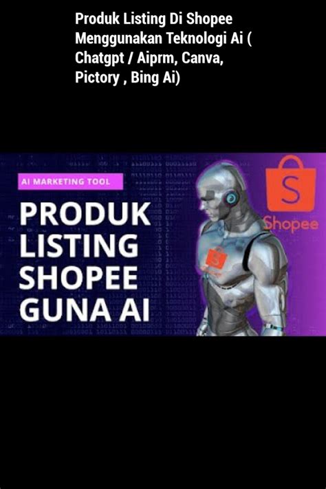 Produk Listing Di Shopee Menggunakan Teknologi Ai Chatgpt Aiprm